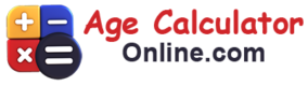 Age Calculator Online Tool- Calculate Your Age in Seconds